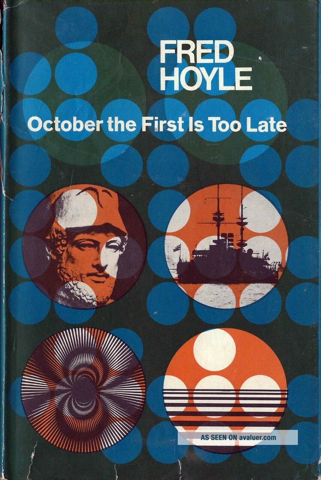 OCTOBER THE FIRST IS TOO LATE - SIR FRED HOYLE - 1966 FIRST EDITION ...