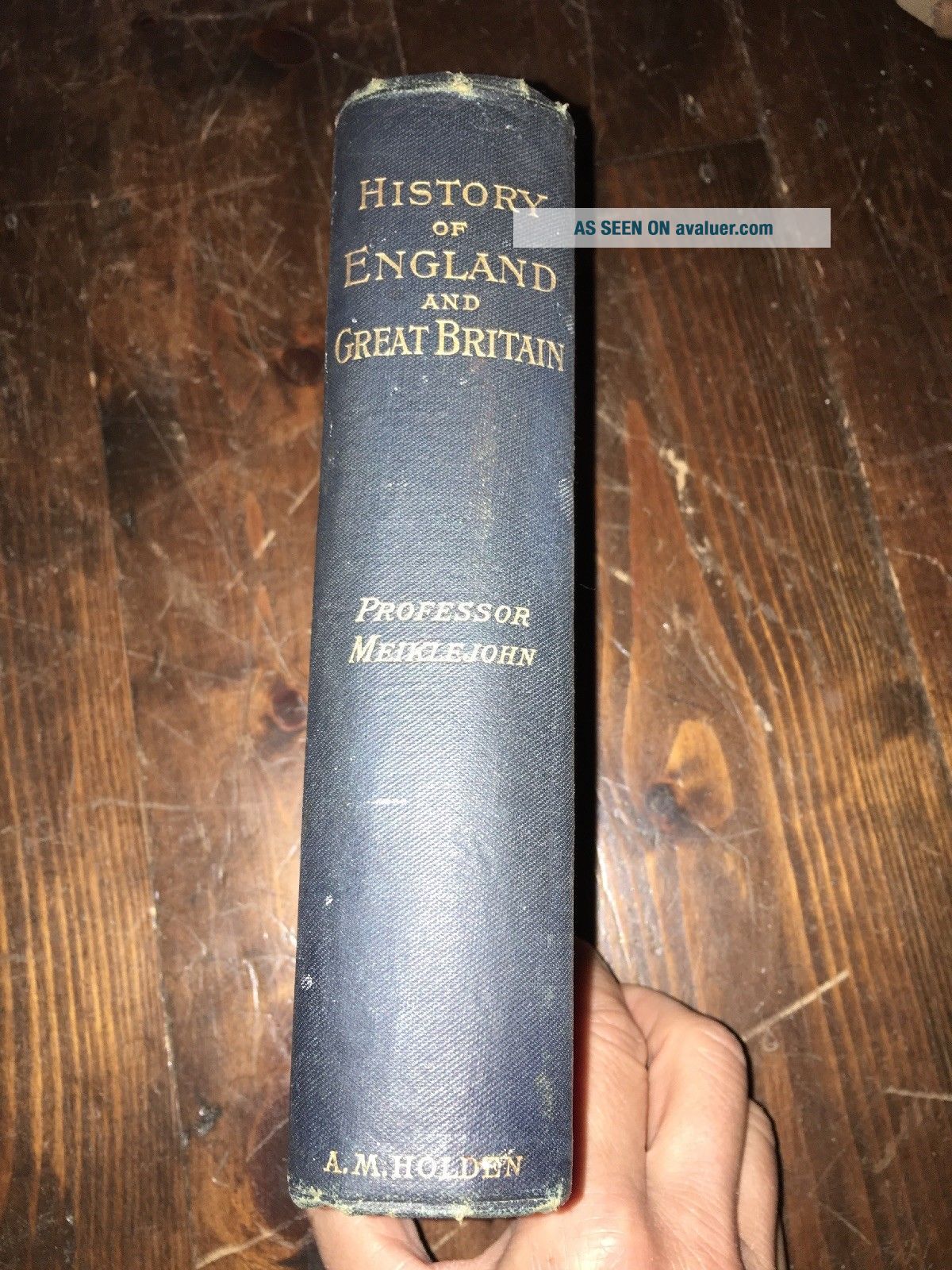 A History Of England And Great Britain - JMD Meiklejohn 1896 | #7270545
