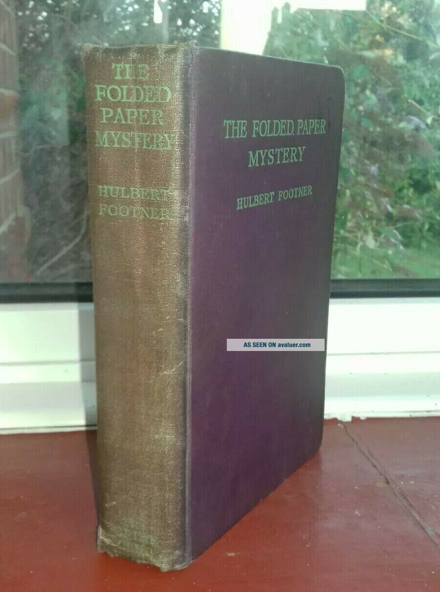 Hulbert Footner THE FOLDED PAPER MYSTERY Collins Crime Club 2nd 1930 ...