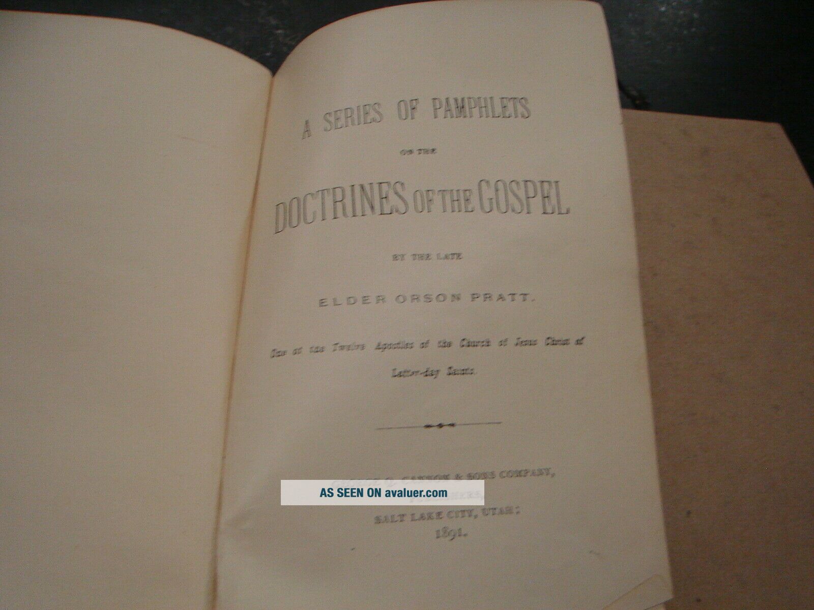 Orson Pratt ' S A Series Of Pamplets Of The Gospel By The Late Orson ...