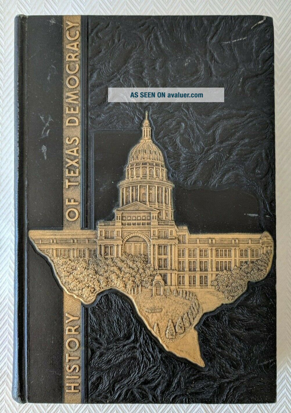 1937 History Of TEXAS Democracy - Volume II - Illustrated HC Book ...