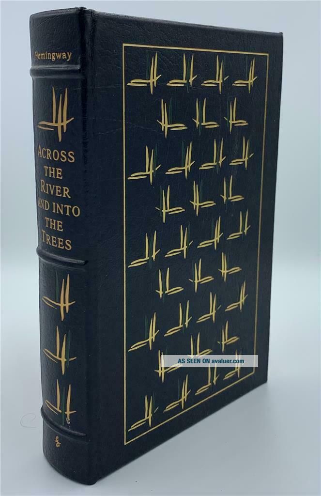 ACROSS THE RIVER AND INTO THE TREES ERNEST HEMINGWAY EASTON FINE | #7688442